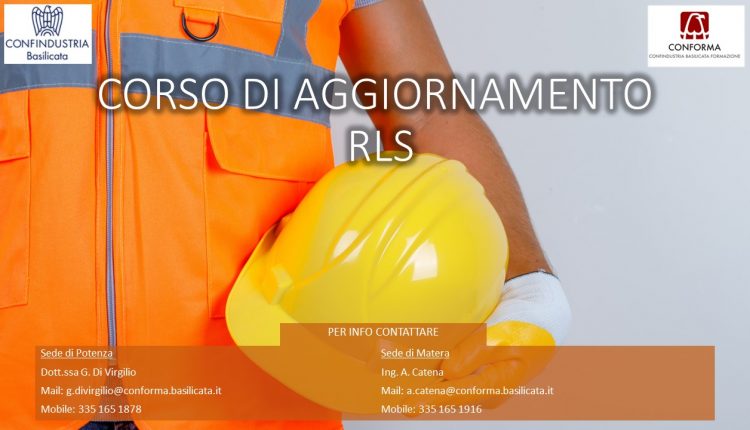 CORSO DI AGGIORNAMENTO RLS - Conforma Basilicata CORSO DI AGGIORNAMENTO RLS - Conforma Basilicata